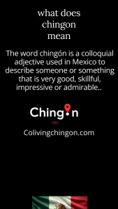 Explore the Fascinating World of Mexican Slang: ¡Chingón! – Coliving ...