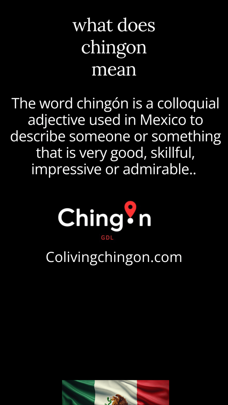Explore the Fascinating World of Mexican Slang: ¡Chingón! – Coliving ...